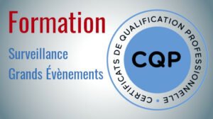 Surveillance Grands Événements – formation CQP